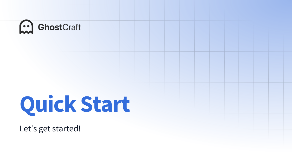 Quick Start | Ghost Craft